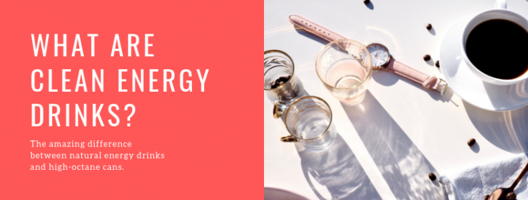 WHAT ARE CLEAN ENERGY DRINKS? - ArticleCity.com
