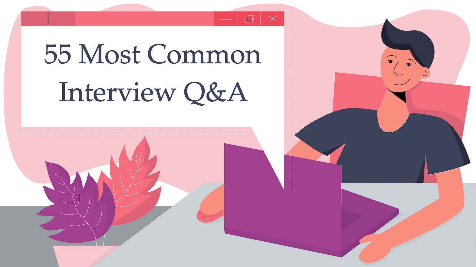 Answering the 55 Most Common Interview Questions: Your Ultimate Guide ...